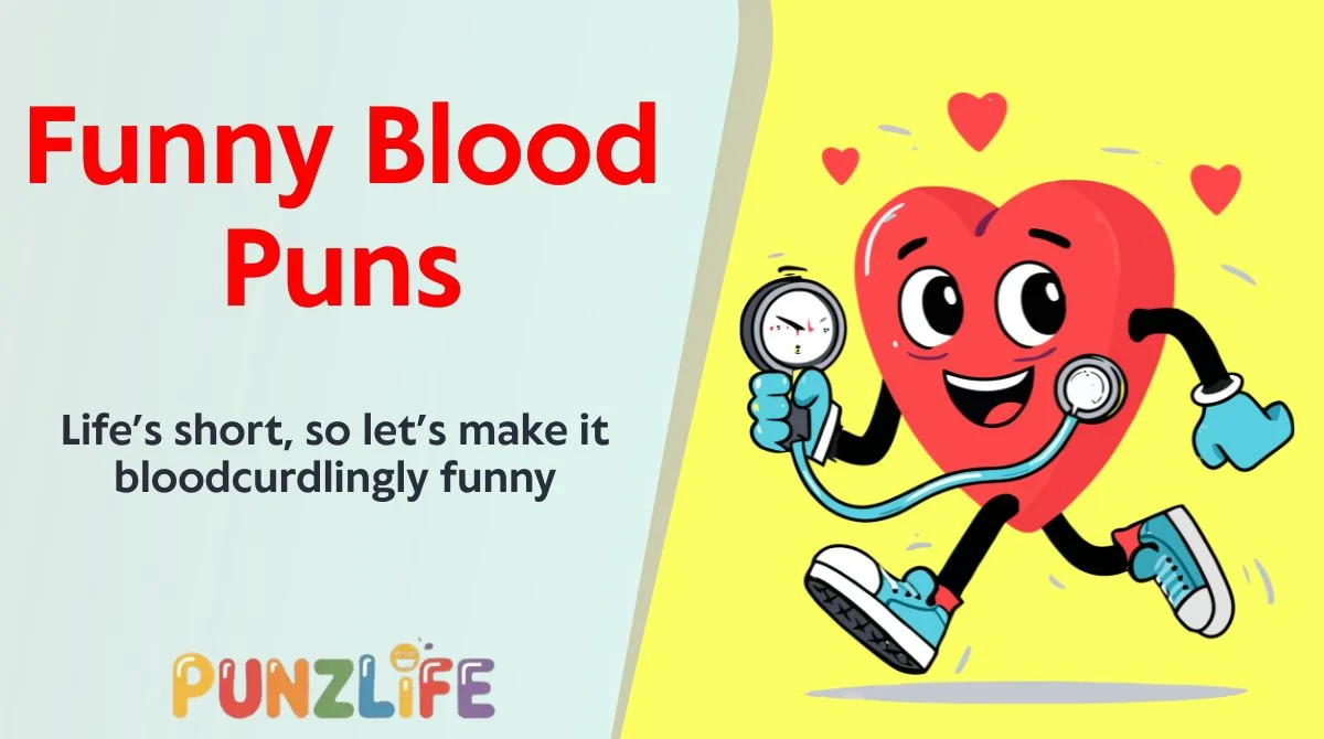 170+ Funny Blood Puns 🩸😂 That’ll Make You Laugh Till You Bleed In 2k26