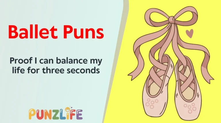 136+ Ballet Puns That’ll Keep You on Your Toes (No Pointe Intended!) In ...