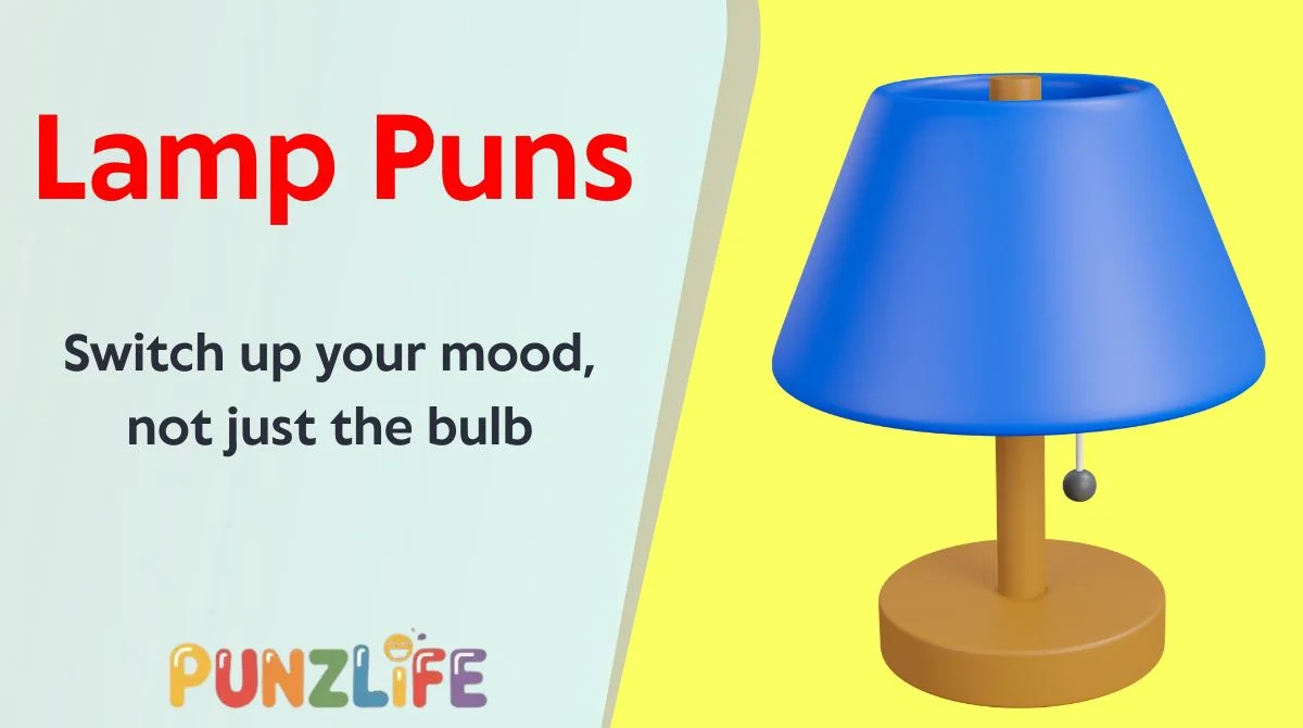 145+ Lamp Puns That’ll Brighten Your Day In 2k26 💡😂